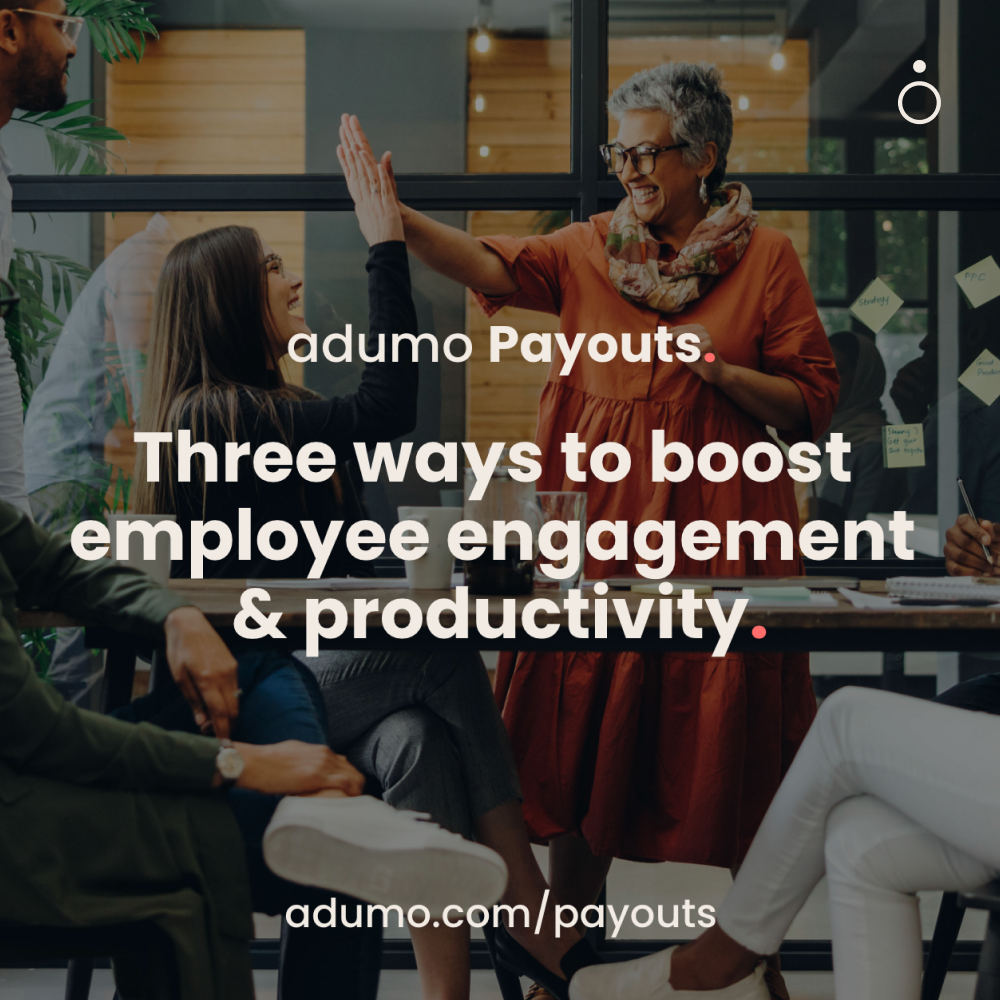 Three ways to boost employee engagement & productivity | adumo